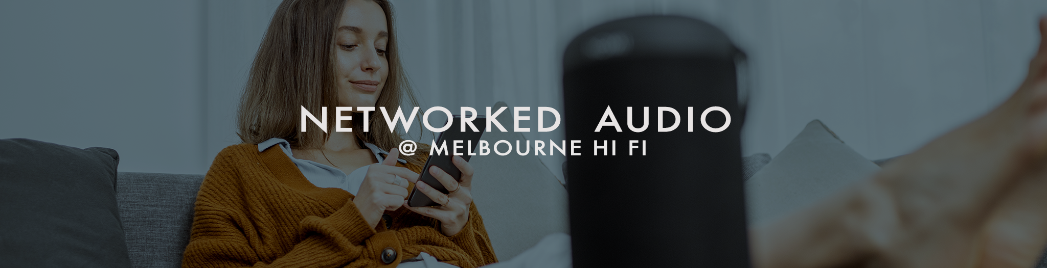 Networked Audio | Melbourne Hi Fi