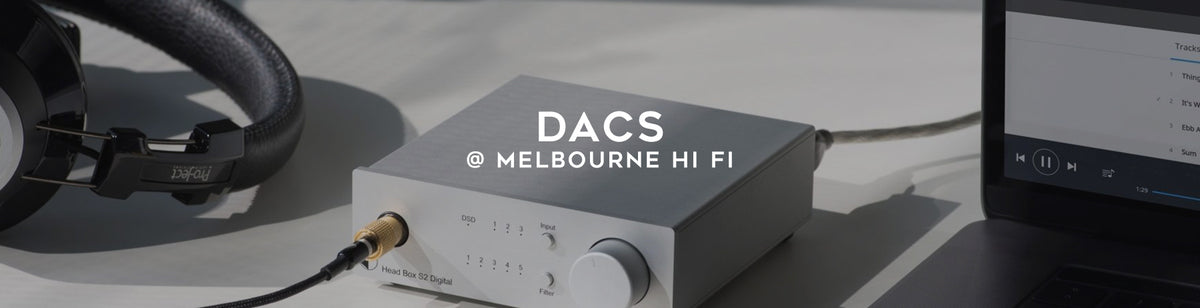 DACs | Melbourne Hi Fi Audio